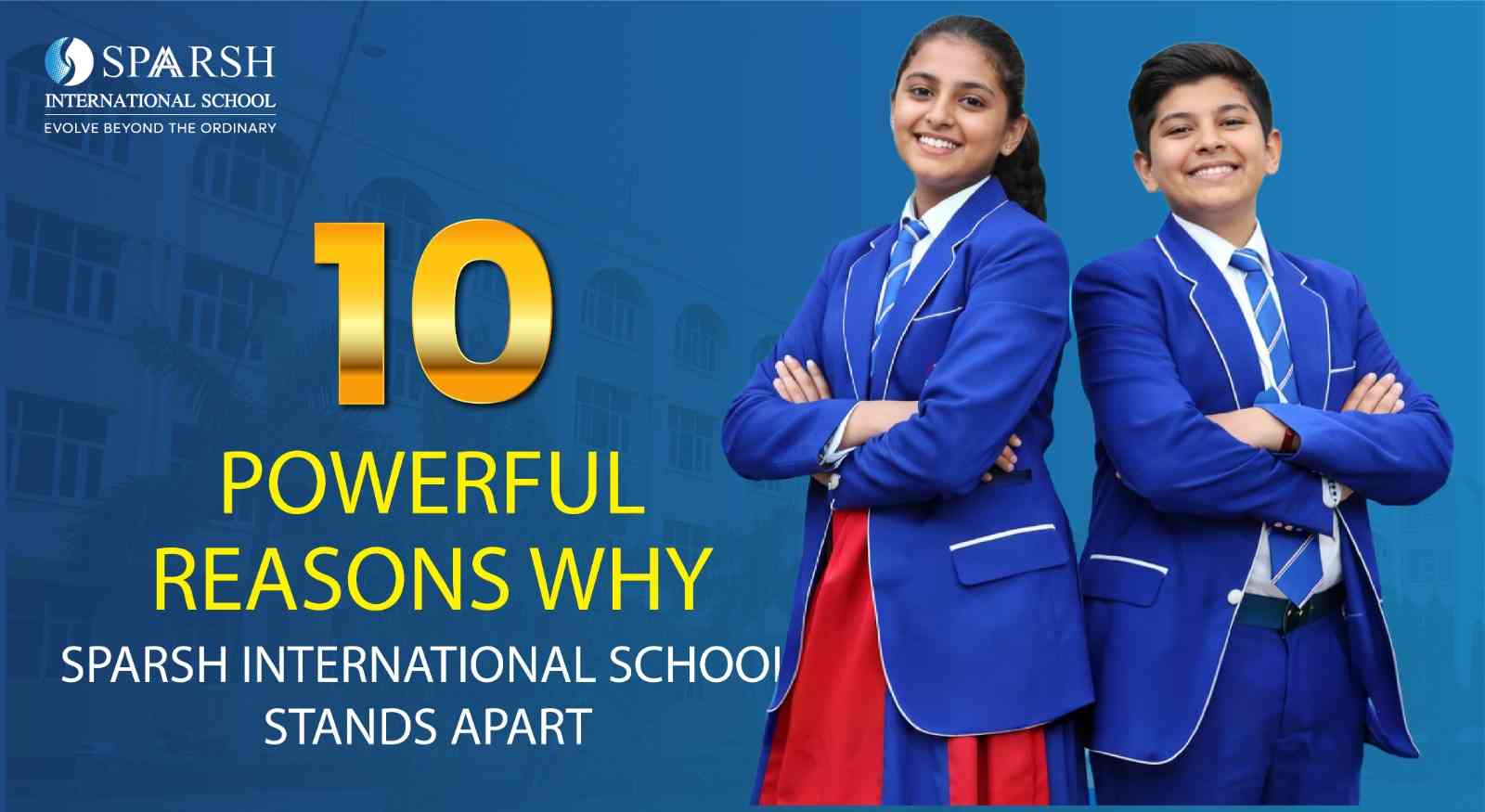 Why Sparsh International School Excels: 10 Key Reasons